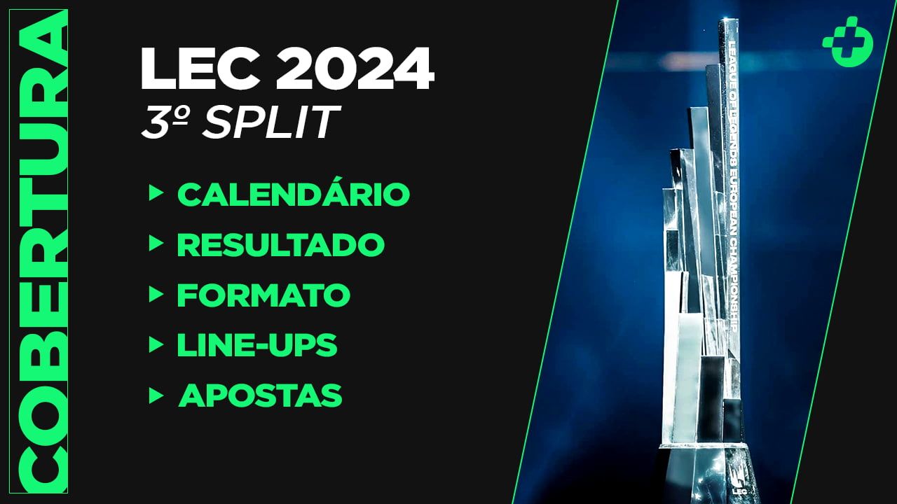 LEC 2024 3° split: Tabela, times, horários dos jogos e formato - Mais Esports